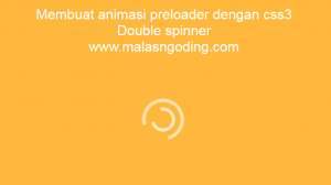Cara Membuat Animasi Preloader Dengan CSS3 - Malas Ngoding