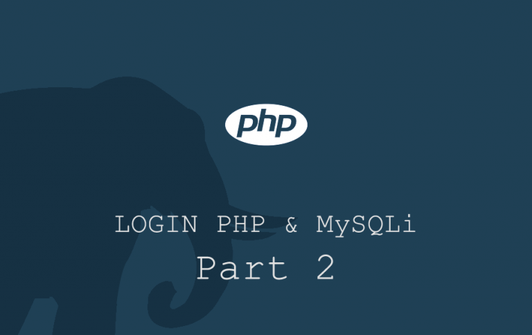 Membuat Login Dengan PHP dan MySQLi Part 2 - Malas Ngoding